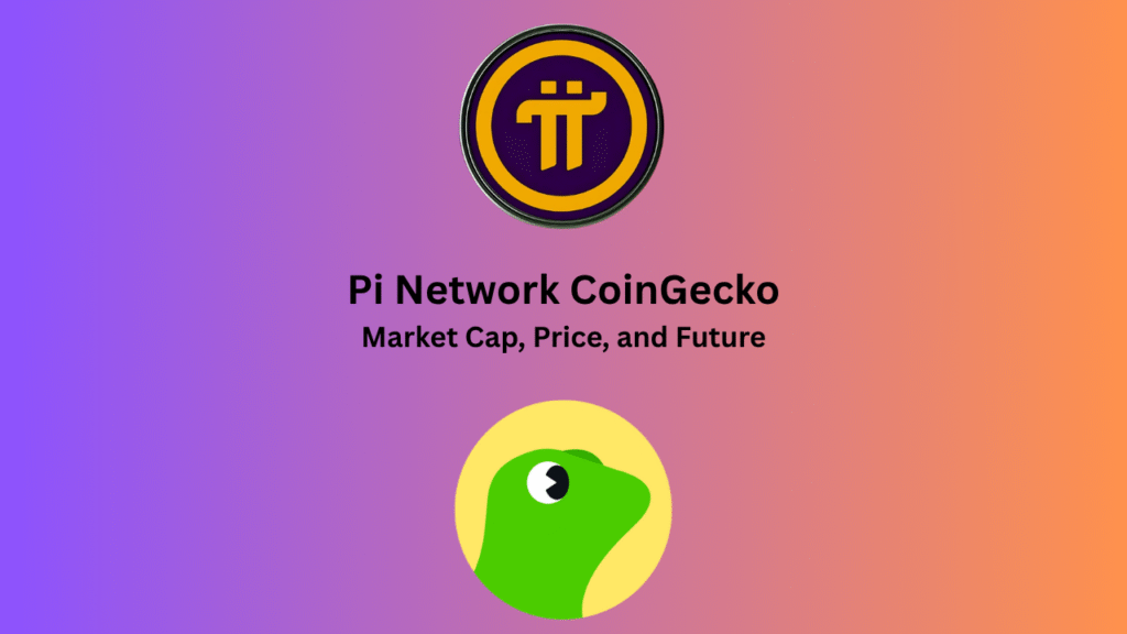 Pi Network CoinGecko: Market Cap, Price, and Future